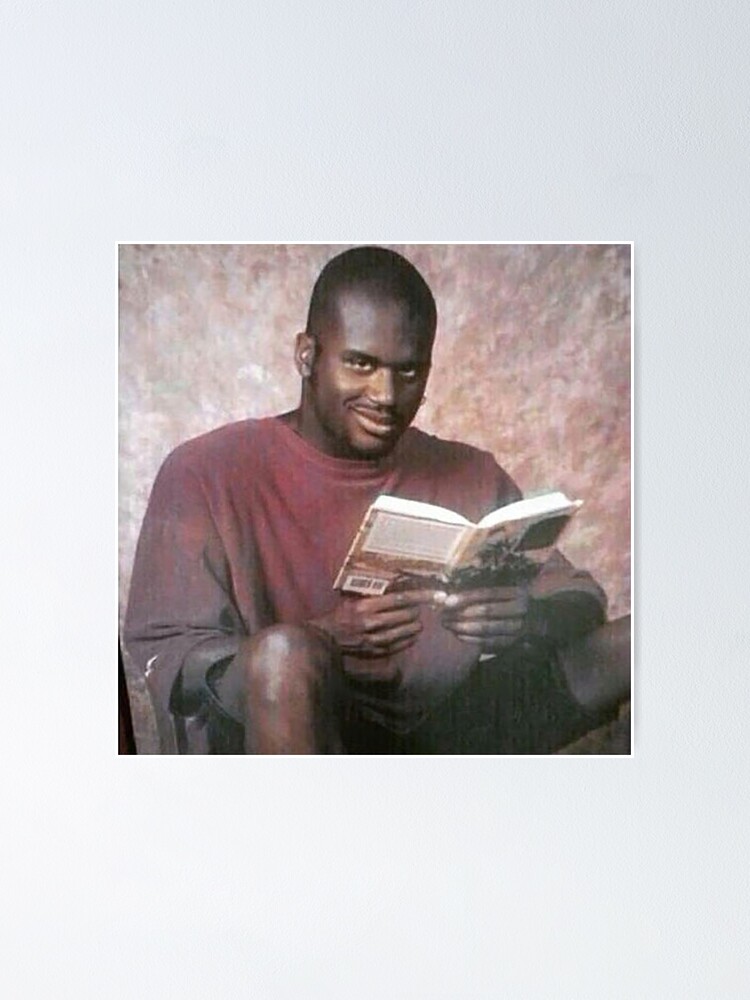 "Shaq Reading Meme" Poster for Sale by Psyche-Lab | Redbubble