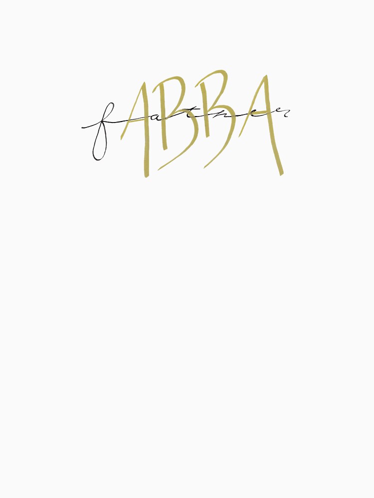 "Abba, Father" T-shirt by kxtiegrxce | Redbubble | abba t-shirts ...