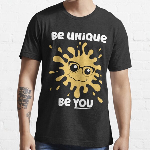 "Be Unique Be You Funny and Cute Monster Inspirational Quote - Black" T ...