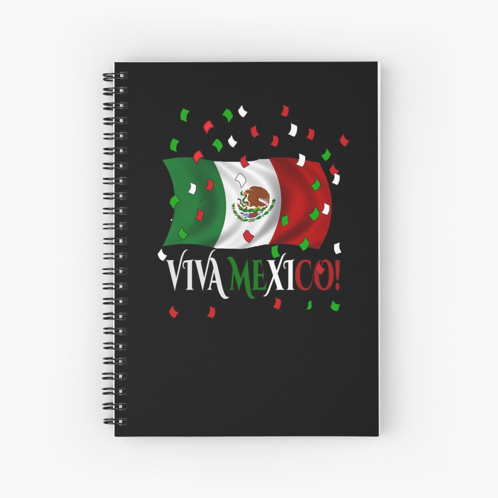 "Viva Mexico Independencia de Mexico Bandera de Mexico" Spiral Notebook ...