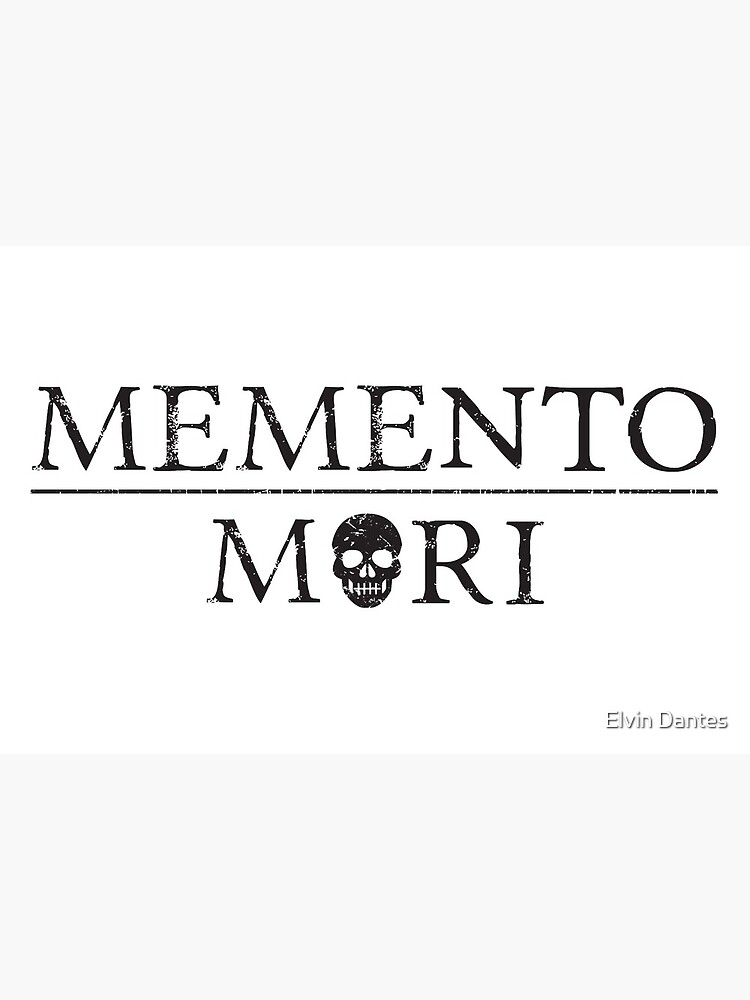 "Latin Inspirational Phrase: Memento Mori (black text) with skull" Art ...
