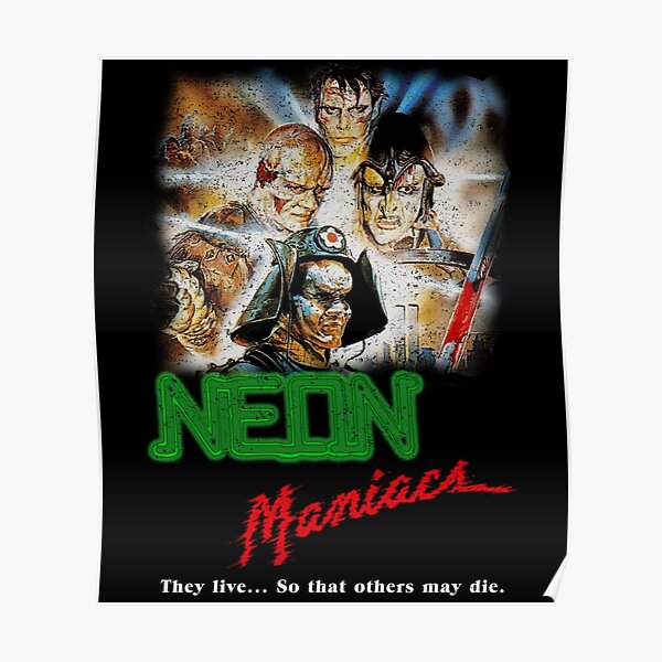 "Neon Maniacs" Poster for Sale by TeeArcade84 | Redbubble