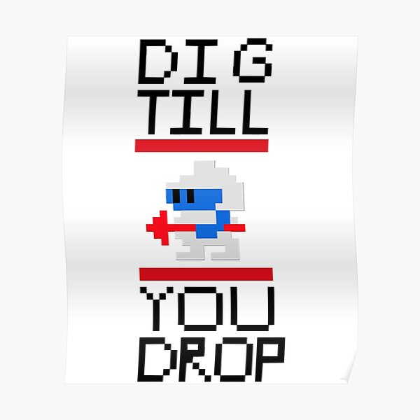 "First Day Of Arcade Dig Dug Years Old Birthday" Poster for Sale by ...
