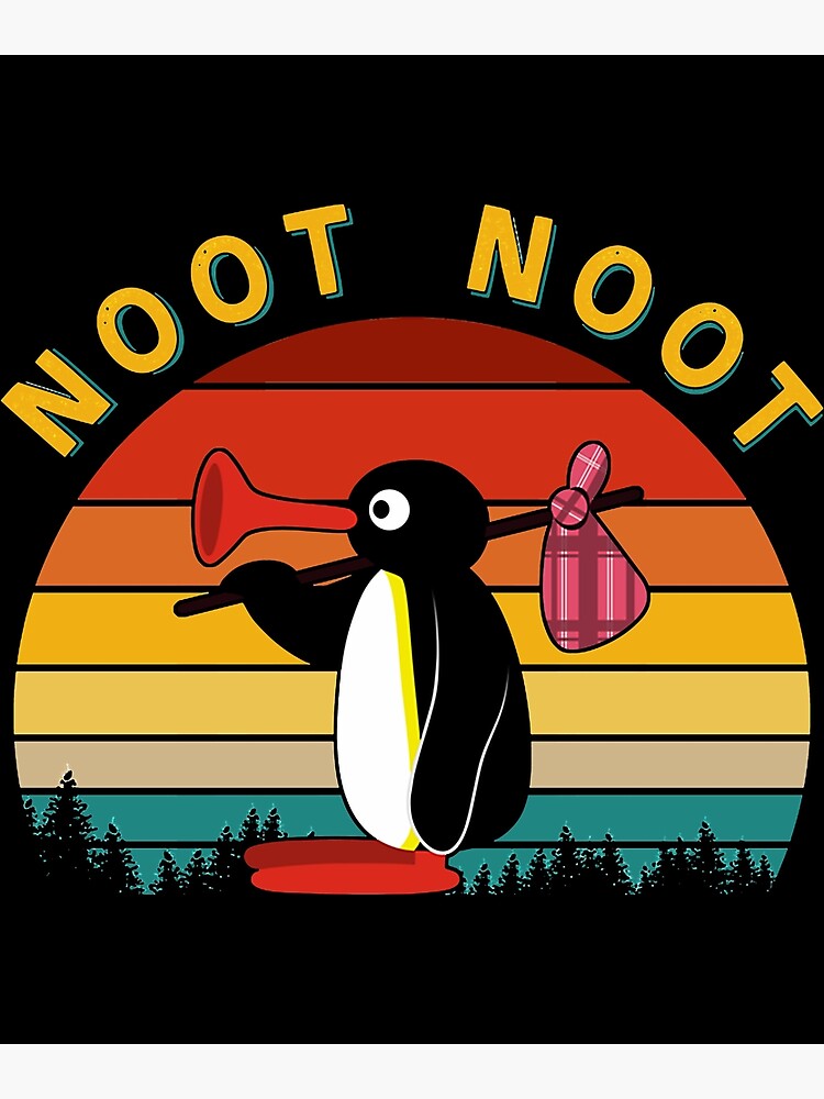 "Noot Noot Pingu Not Motherfucker" Poster for Sale by Koaluyw46 | Redbubble