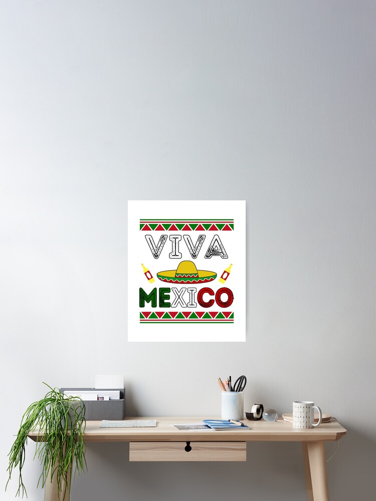 "Viva Mexico Dia de la Independencia de Mexico " Poster for Sale by ...