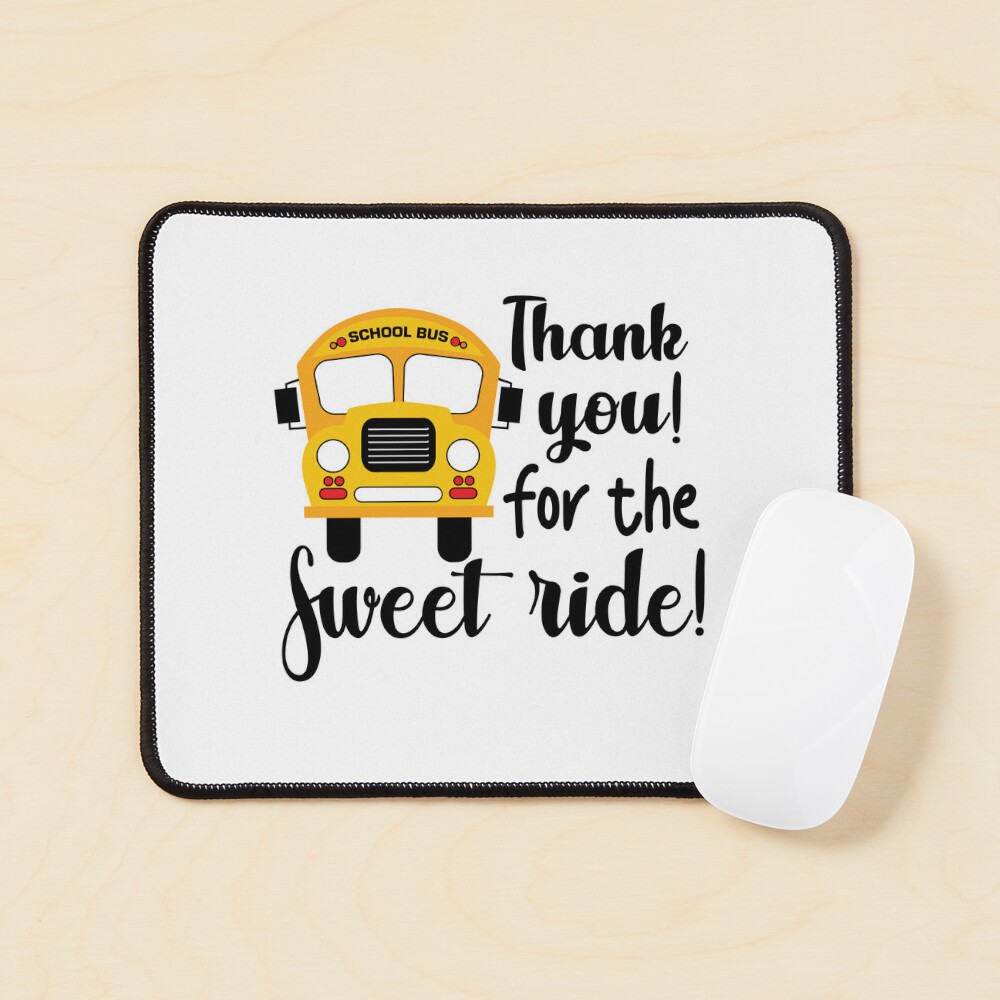 "Thank You For The Sweet Ride School Bus Driver Appreciation School ...