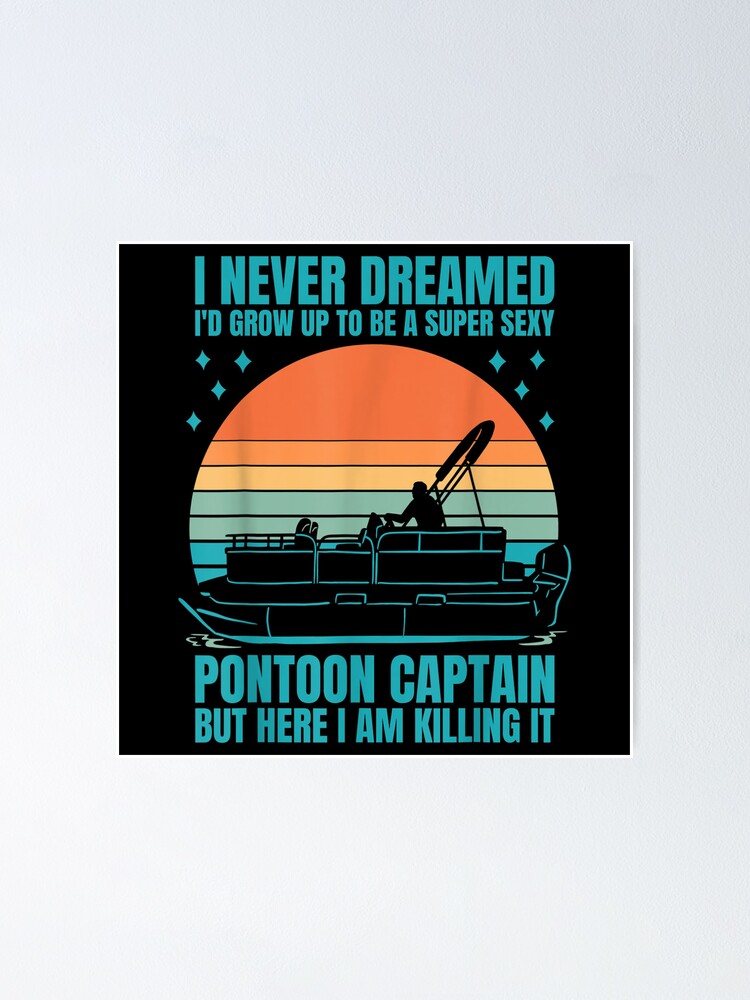 "Boat Stuff Captain funny pontoon boating lake ship" Poster for Sale by ...