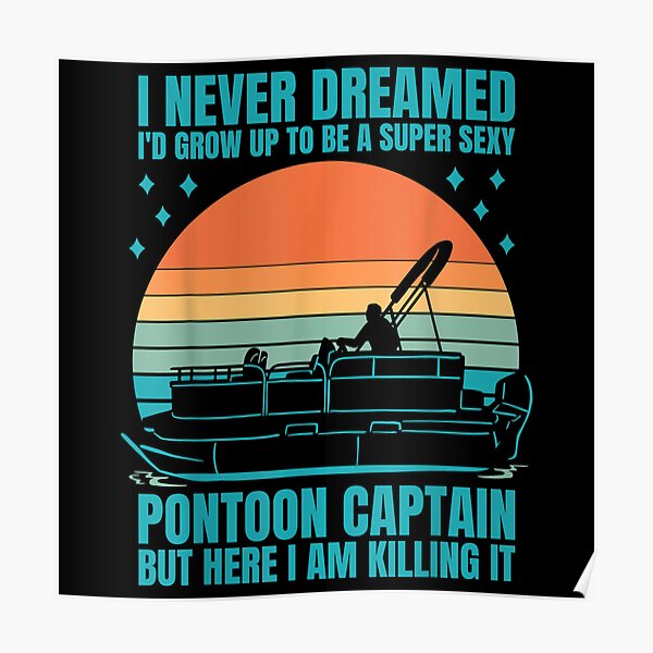 "Boat Stuff Captain funny pontoon boating lake ship" Poster for Sale by ...