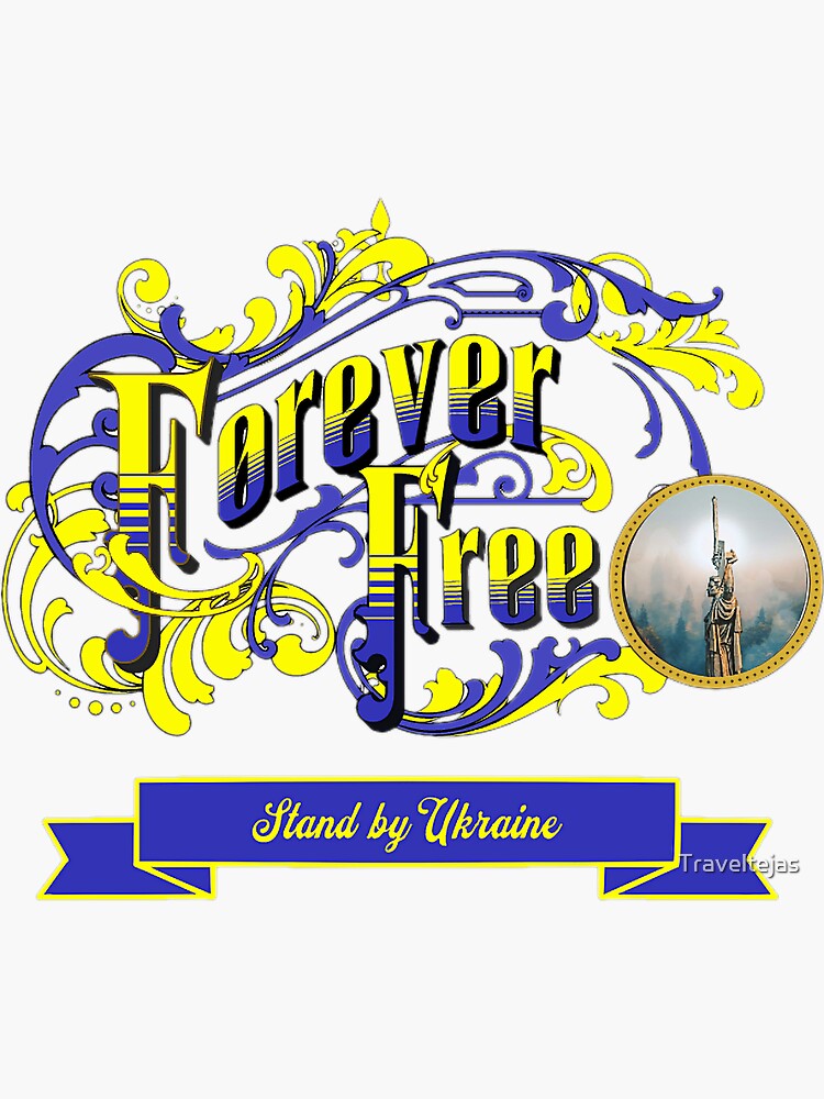 "Forever Free Ukraine" Sticker for Sale by Traveltejas | Redbubble