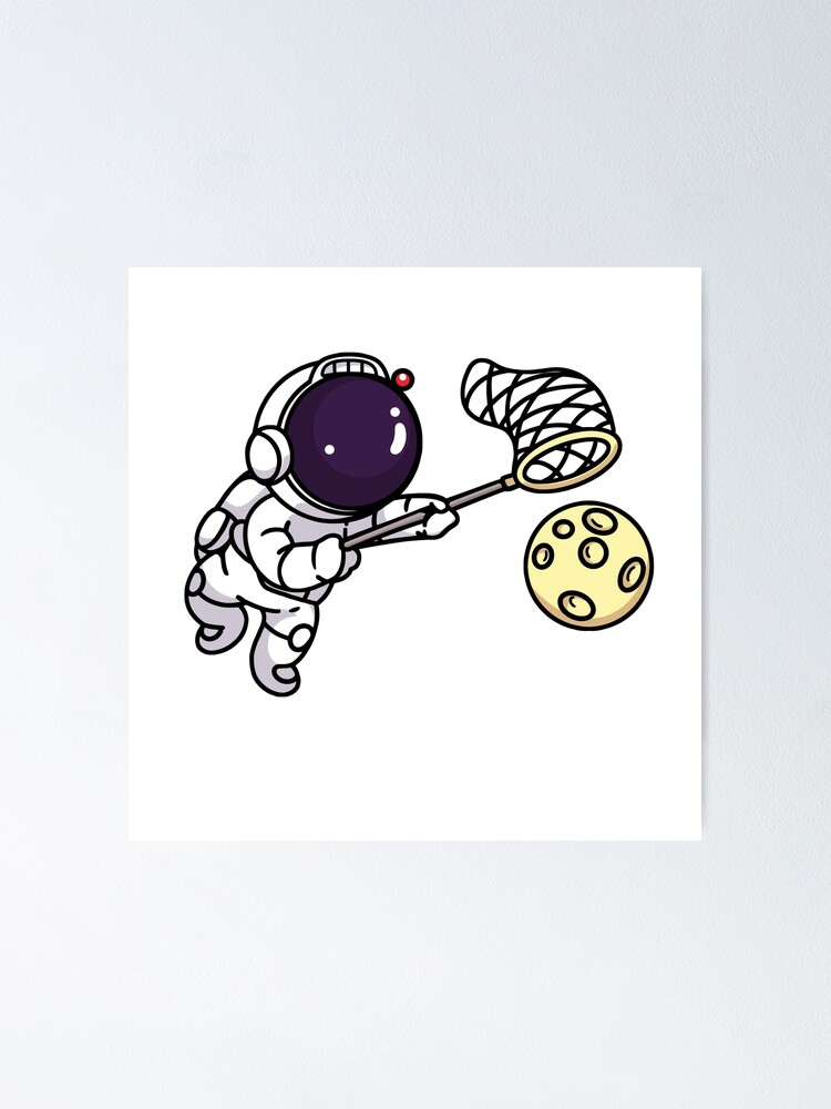 "Cute Astronaut catching the Moon" Poster for Sale by tigertigertige ...