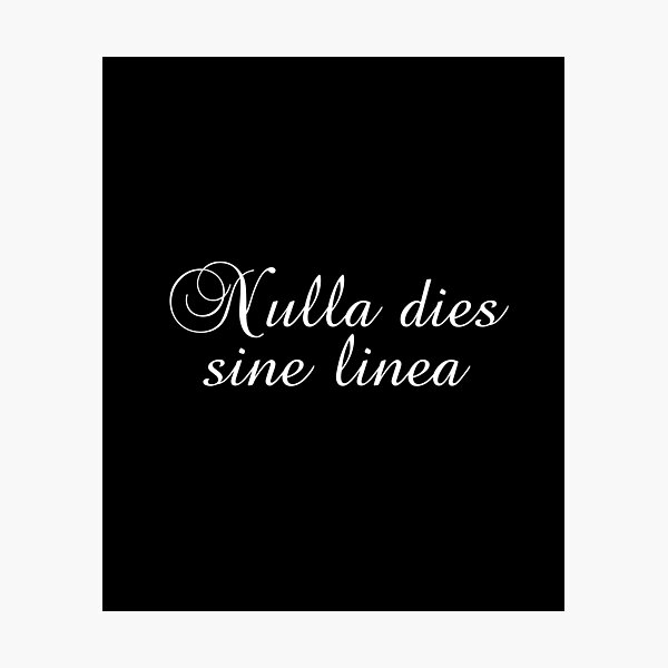 Lámina fotográfica «Nulla Dies Sine Linea - No hay día sin una sola ...