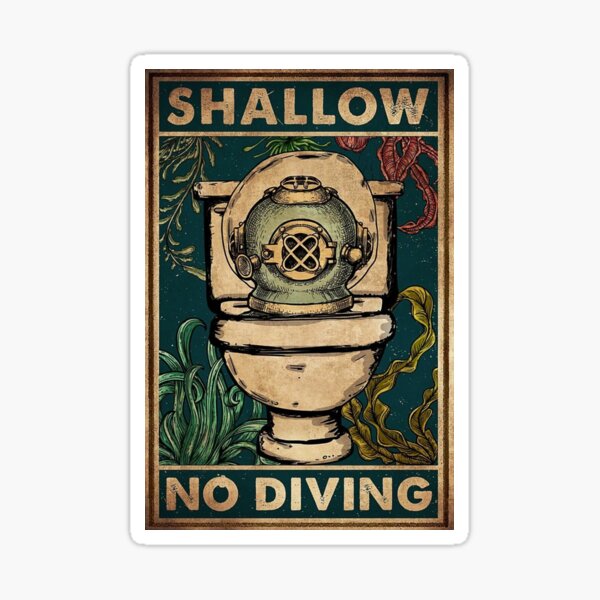 "Shallow No Diving" Sticker for Sale by reganhyatt59 | Redbubble