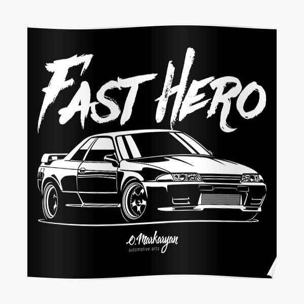 "Fast Hero. R32 GT-R" Poster by OlegMarkaryan | Redbubble