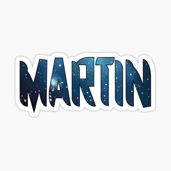 "MARTIN Name IV - My name is MARTIN - typography name - Galaxy Vibe ...