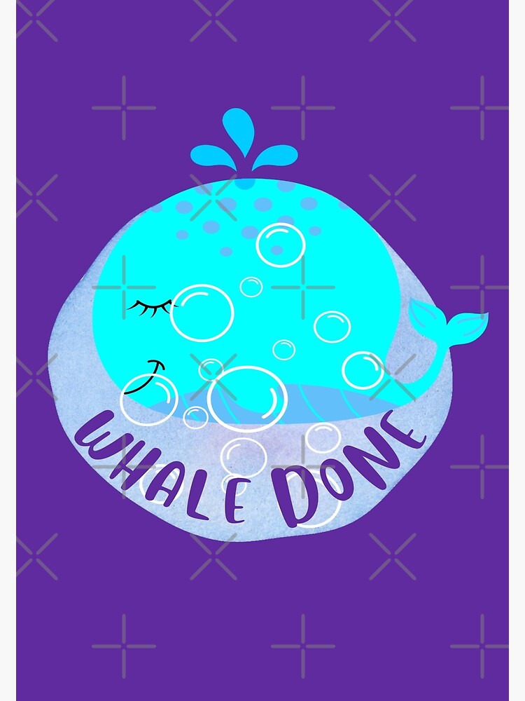 "Well Done Fun Cute Whale Teacher Parent Reward Motivational" Poster ...