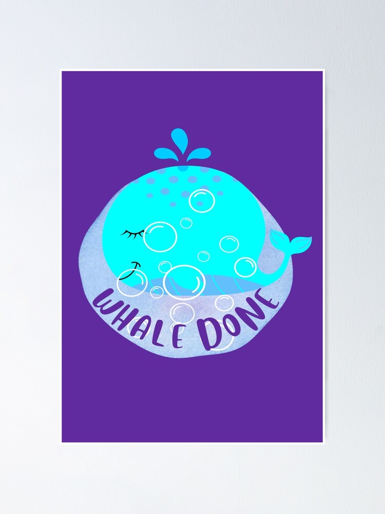 "Well Done Fun Cute Whale Teacher Parent Reward Motivational" Poster ...