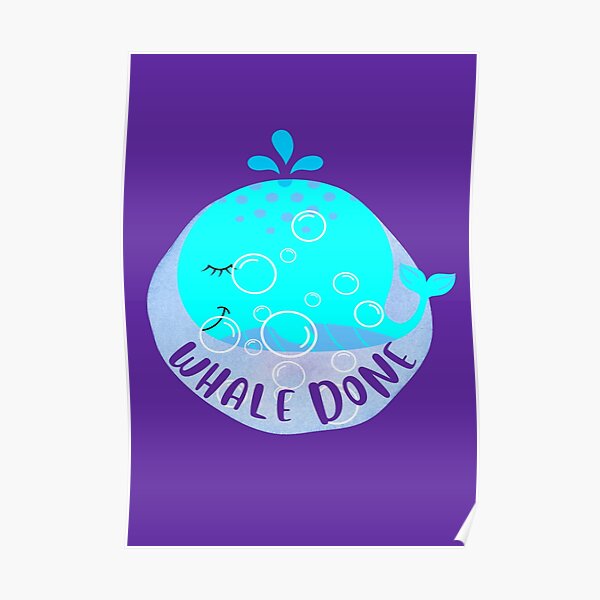 "Well Done Fun Cute Whale Teacher Parent Reward Motivational" Poster ...