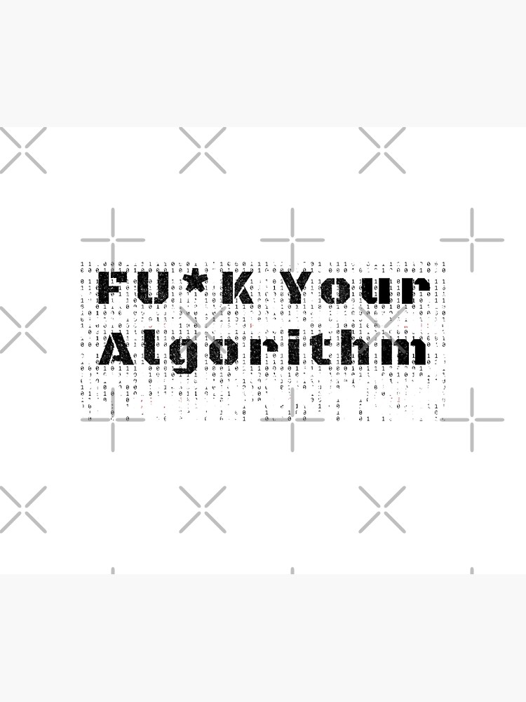 "Fu*k your algorithm" Poster for Sale by Charaff | Redbubble
