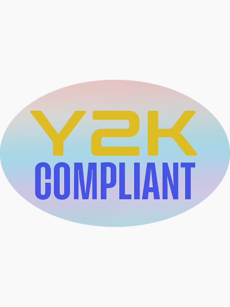 "Y2K Compliant Sticker millennium bug Year 2000 " Sticker for Sale by ...