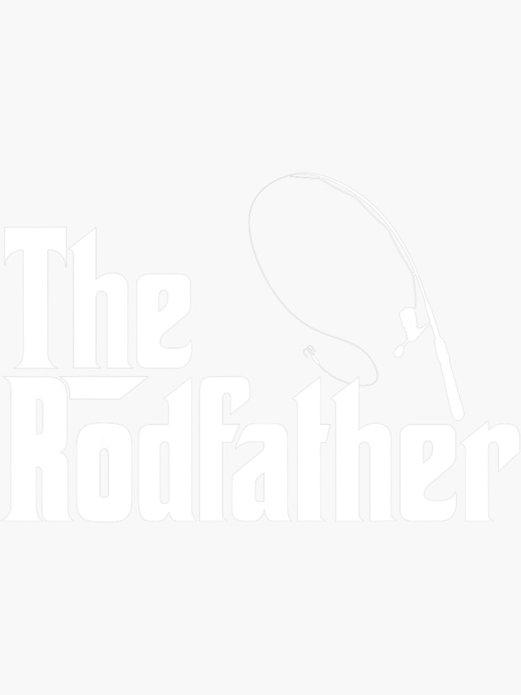 "Mens Dad Fishing The Rodfather S" Sticker for Sale by lucianet | Redbubble