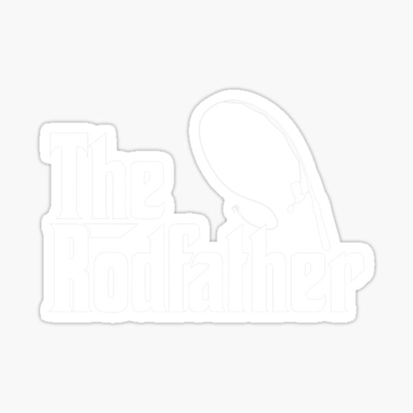 "Mens Dad Fishing The Rodfather S" Sticker for Sale by lucianet | Redbubble