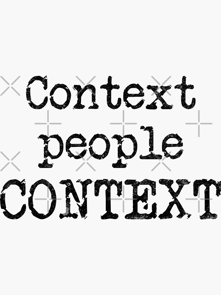 "Context people CONTEXT (Black Text)" Sticker for Sale by DieselElkins ...
