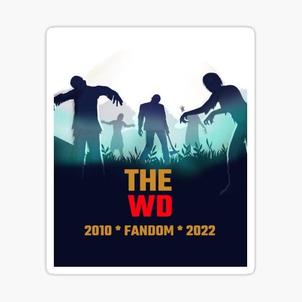 "THE WD FANDOM 2010~2022" Sticker for Sale by anthonyvickers1 | Redbubble