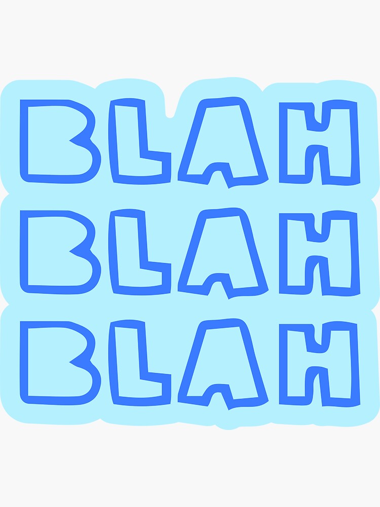 "blah blah blah stickers" Sticker for Sale by softivart | Redbubble