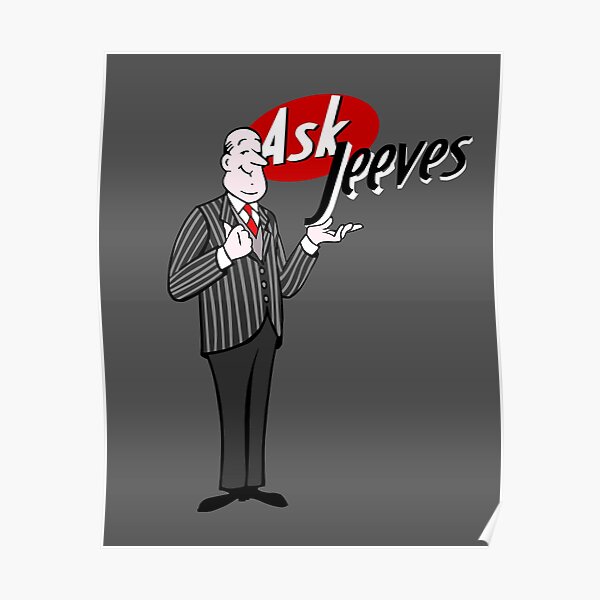 Ask Jeeves Gifts & Merchandise | Redbubble