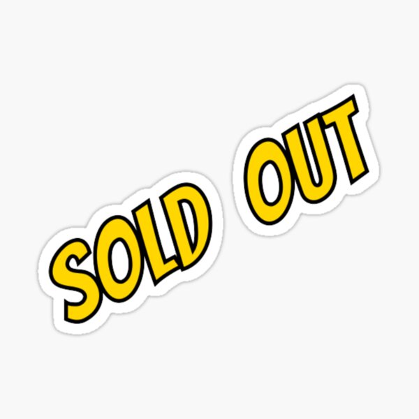"SOLD OUT" Sticker for Sale by Gamage-Designs | Redbubble