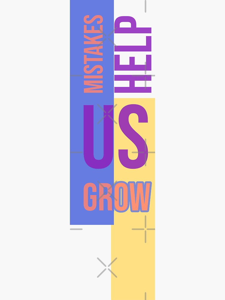 "Mistakes Help Us Grow Text Design" Sticker for Sale by RiyonArts ...