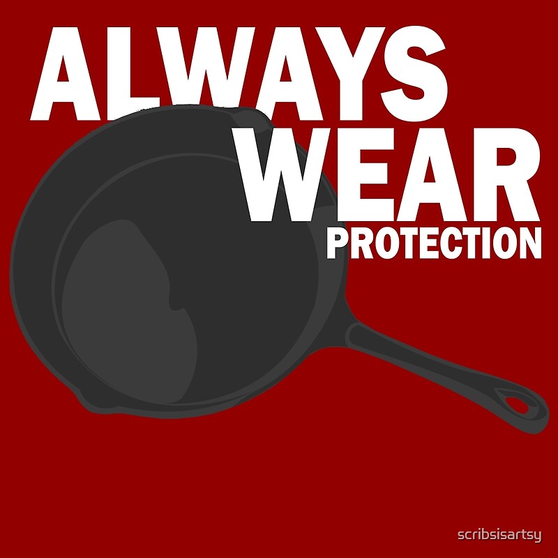 "Always Wear Protection" by scribsisartsy | Redbubble