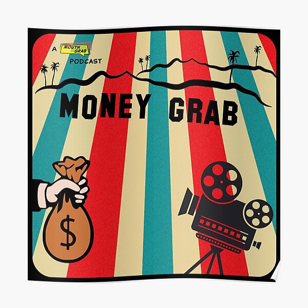 "Money Grab logo" Poster for Sale by Mouth-Grab | Redbubble