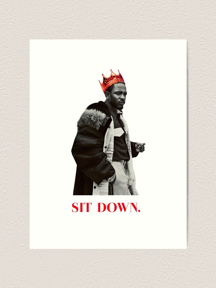 "KENDRICK LAMAR SIT DOWN" Art Print for Sale by Nezze | Redbubble