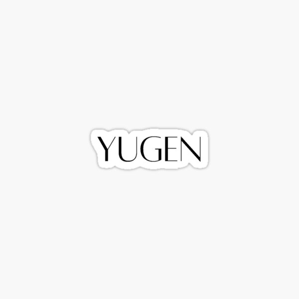 "Yugen Typography " Sticker for Sale by AlwaysUnder | Redbubble