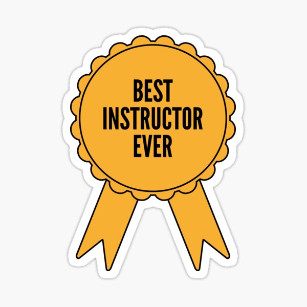 "Best Instructor Ever Gold Medal Achievement" Sticker for Sale by SVPOD ...