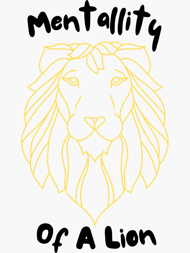 "Mentality Of A Lion- Motivational Quote " Sticker for Sale by ...