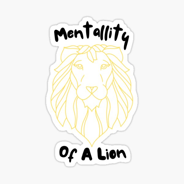 "Mentality Of A Lion- Motivational Quote " Sticker for Sale by ...