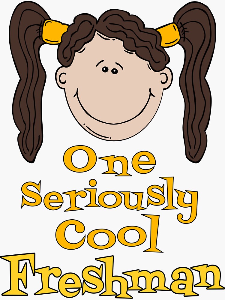 "One seriously cool freshman" Sticker for Sale by i-cottagedesign ...