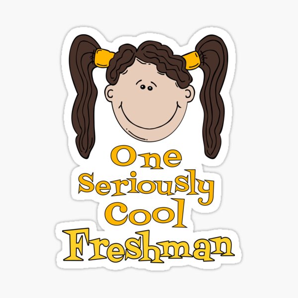"One seriously cool freshman" Sticker for Sale by i-cottagedesign ...