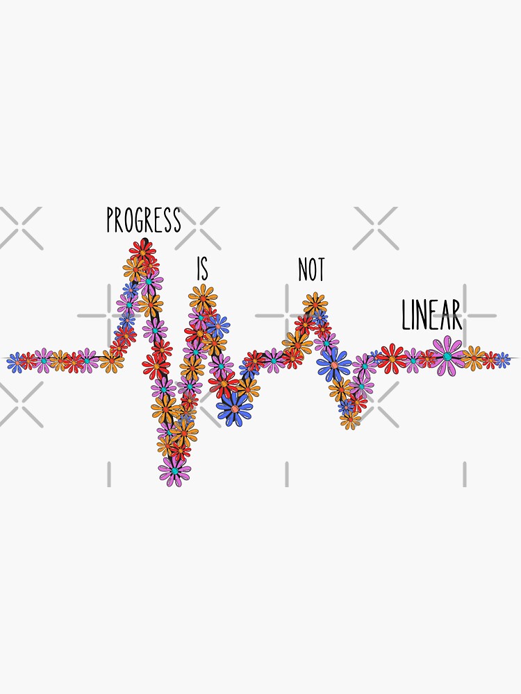 "progress is not linear" Sticker for Sale by s1998ara | Redbubble