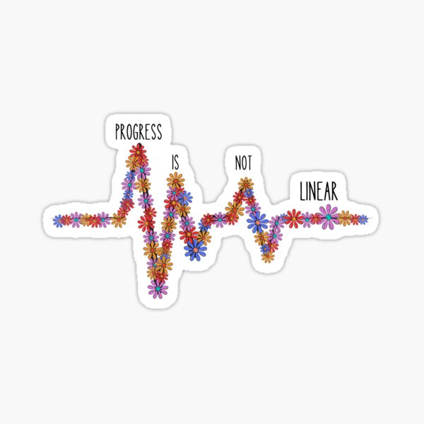 "progress is not linear" Sticker for Sale by s1998ara | Redbubble