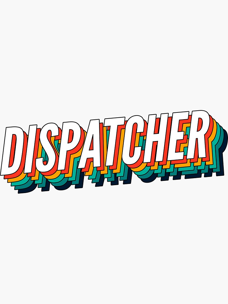 Dispatcher Retro Vintage Label For The Best Dispatcher Sticker For Sale By Svpod Redbubble