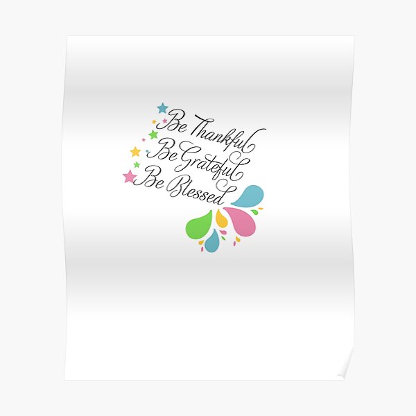 Póster « sea agradecido, sea agradecido, sea bendecido Regalo con obras ...
