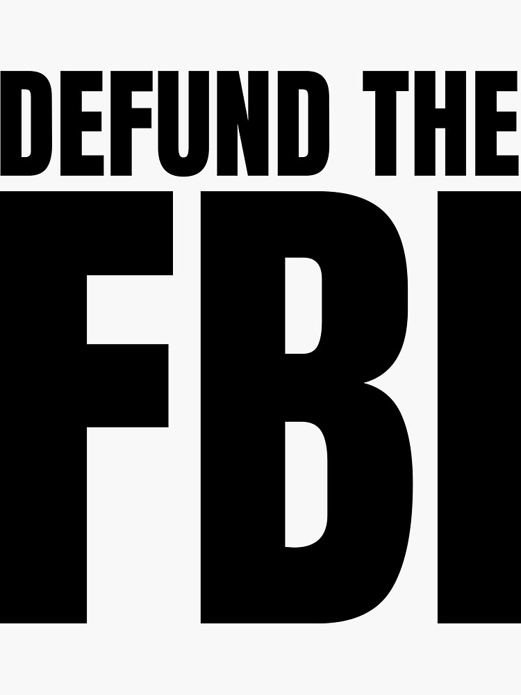 "Defund The Fbi" Sticker for Sale by Big-Stayle | Redbubble