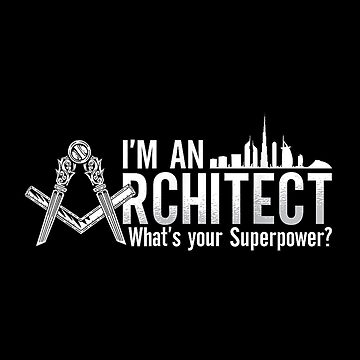 "I'm An Architect what's your superpower Architects Building" Poster ...