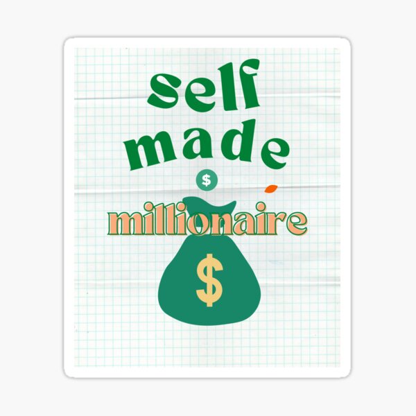 "Self Made Millionaire T-shirt Design" Sticker for Sale by Originivo ...