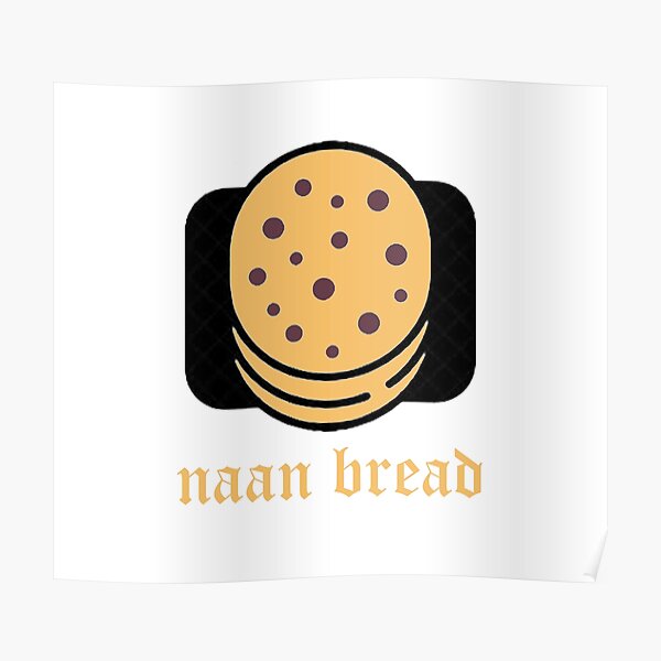 "naan bread" Poster for Sale by ARTITANE | Redbubble