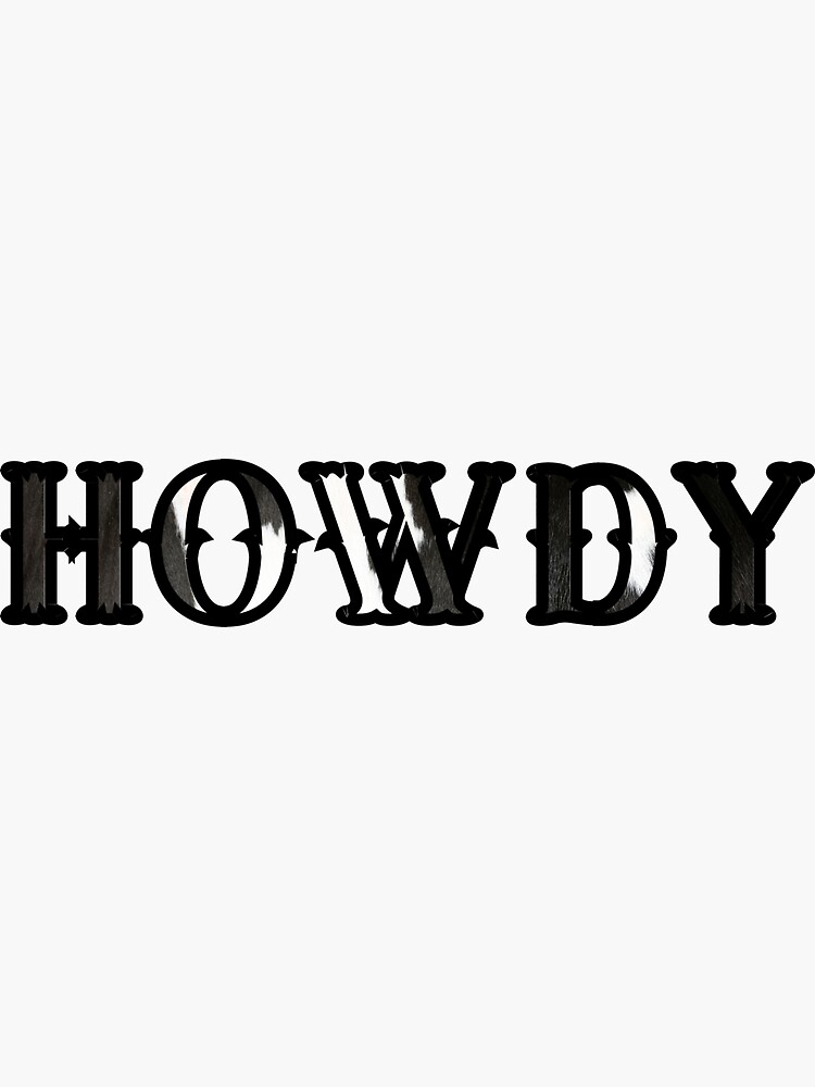 "Howdy - Cow Print Country Slang" Sticker for Sale by ThePhraseShop ...