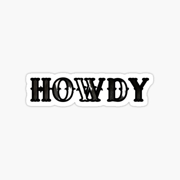 "Howdy - Cow Print Country Slang" Sticker for Sale by ThePhraseShop ...